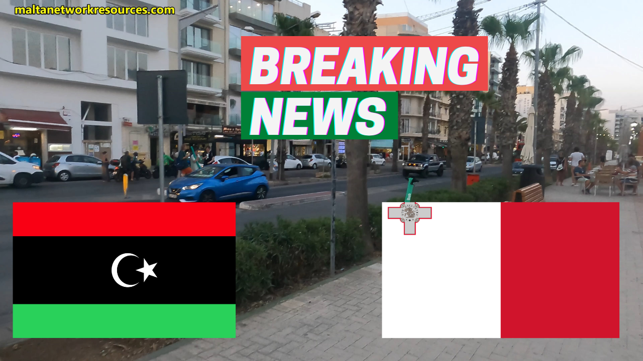 Malta Libya BREAKING NEWS: Visa and Health Update SEPTEMBER 2021 ...